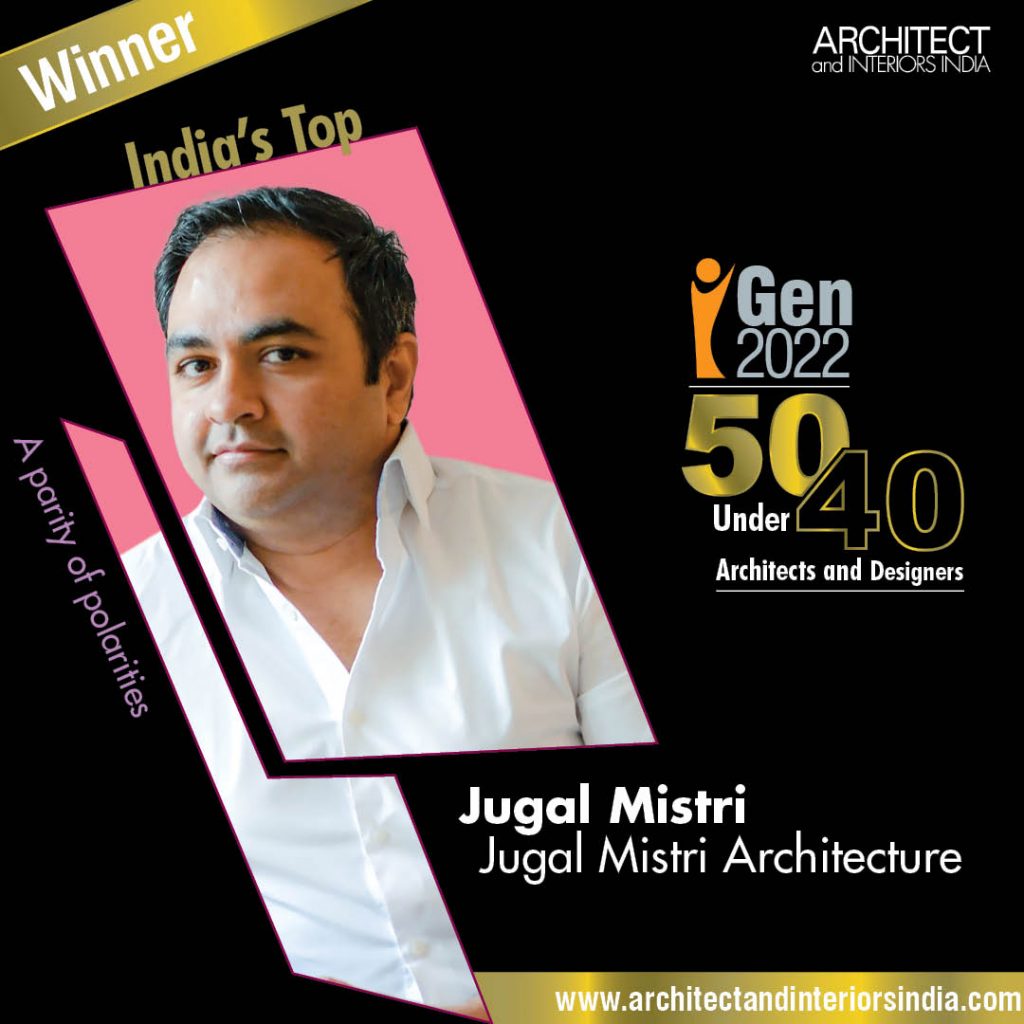 Jugal Mistri - Architect and Interiors India