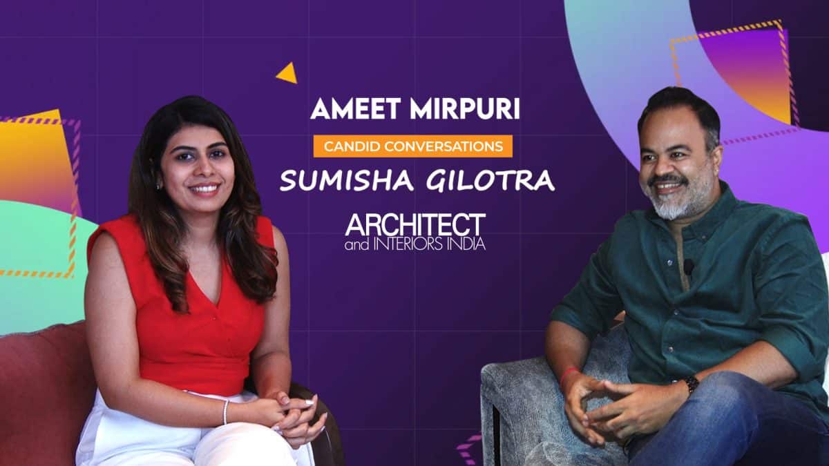 Ameet Mirpuri in #candidconversations with Sumisha Gilotra - Architect ...